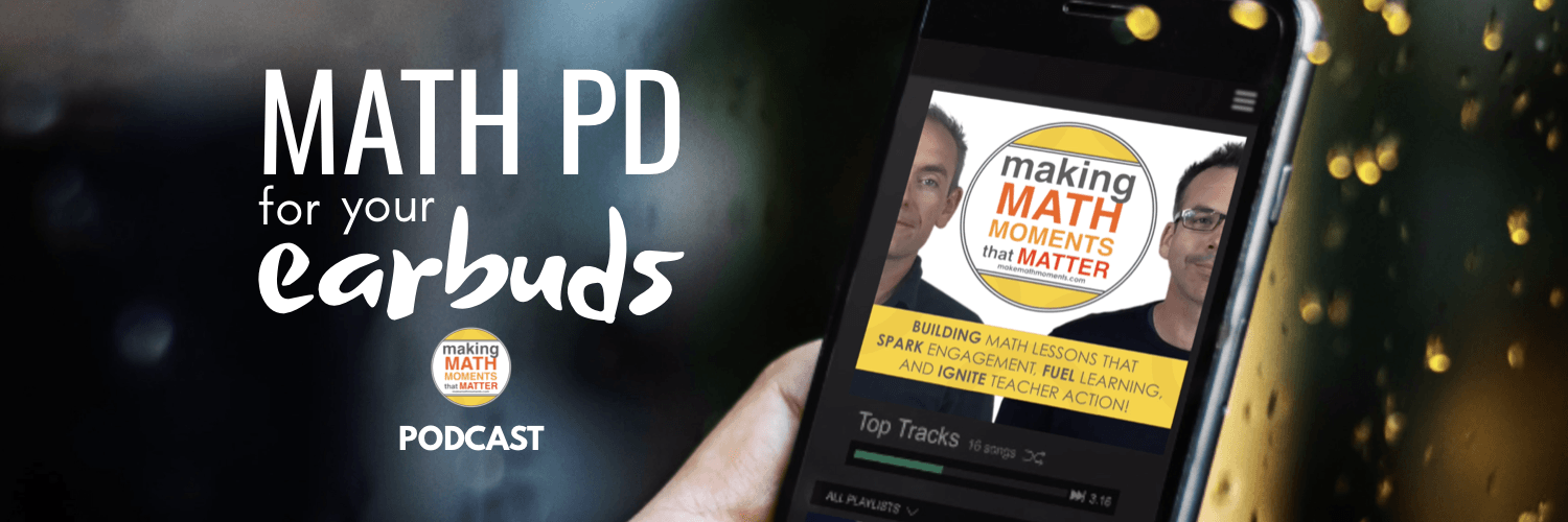 Making Math Moments That Matter Podcast - Make Math Moments